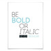 Poster Be Bold - trenddeko.ch