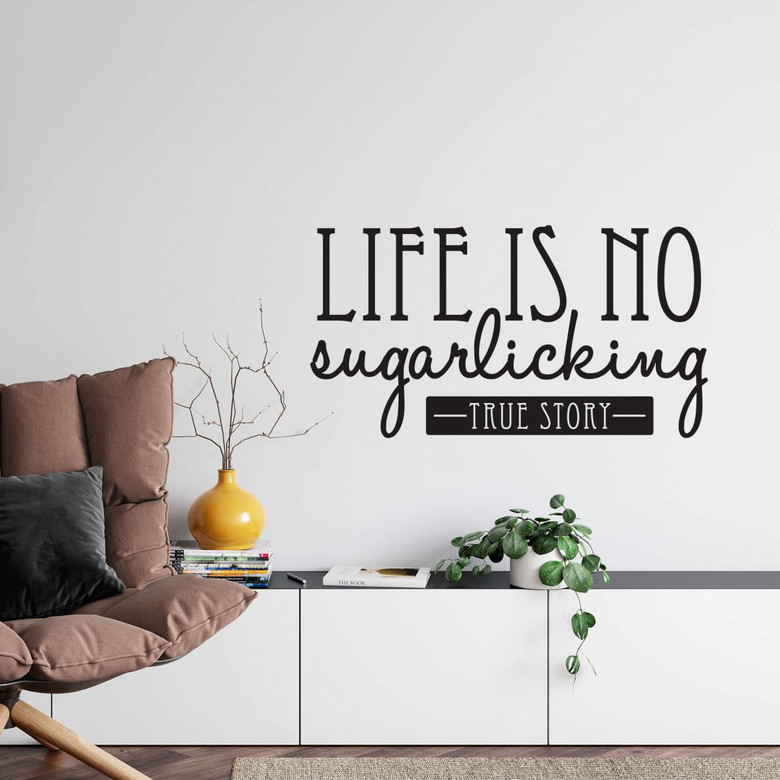 Life Is No Sugarlicking